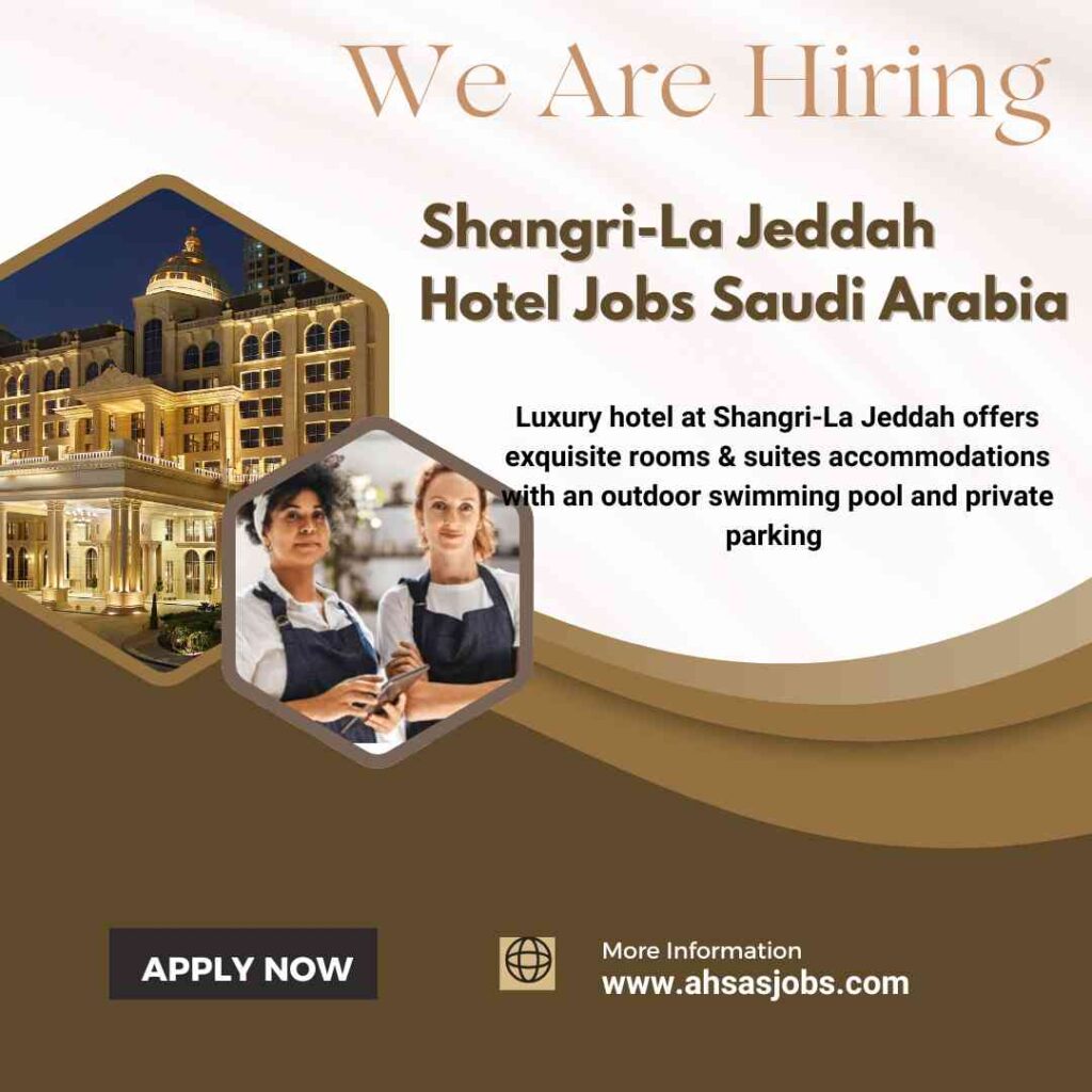 Shangri-La Jeddah Hotel Jobs Saudi Arabia